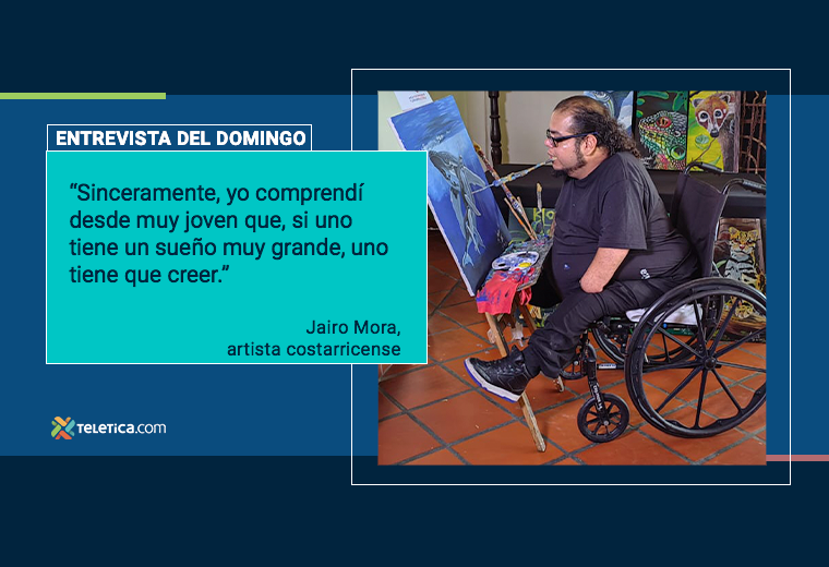 Jairo Mora: Pintar con la boca, soñar con el corazón | Teletica